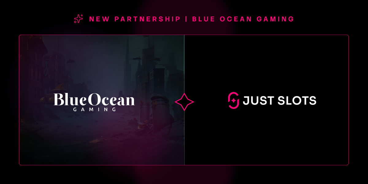 Just Slots Taps BlueOcean Gaming in Deal to Amplify Global Distribution ...
