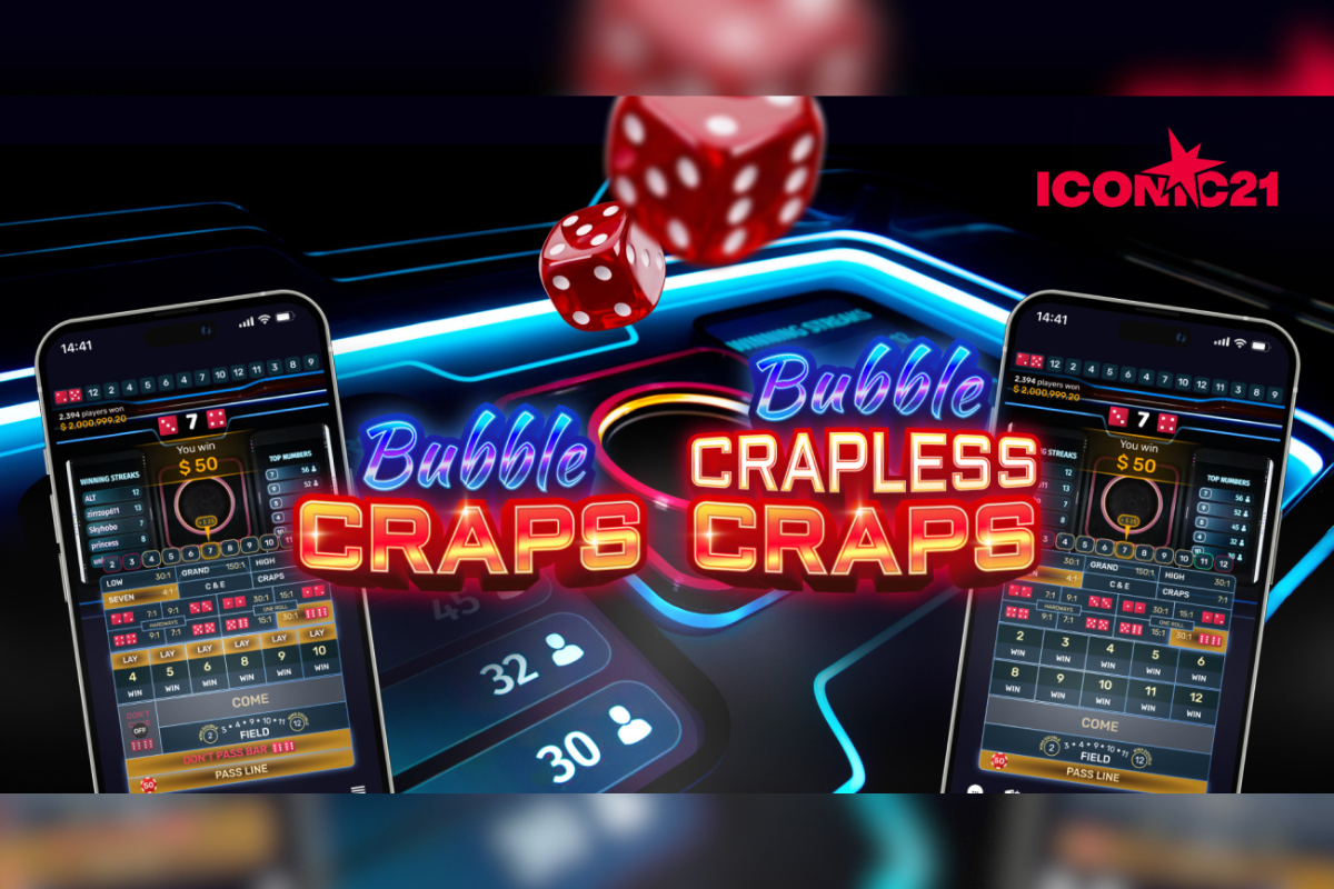 ICONIC21 Launches Bubble Craps and Bubble Crapless Craps
